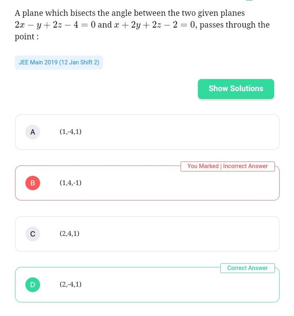 A plane which bisects the angle between the two given planes 2x−y+2z−4=0