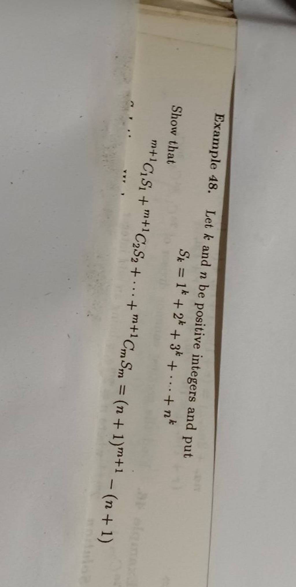 Example 48. Let k and n be positive integers and put Sk =1k+2k+3k+⋯+nk Sh..
