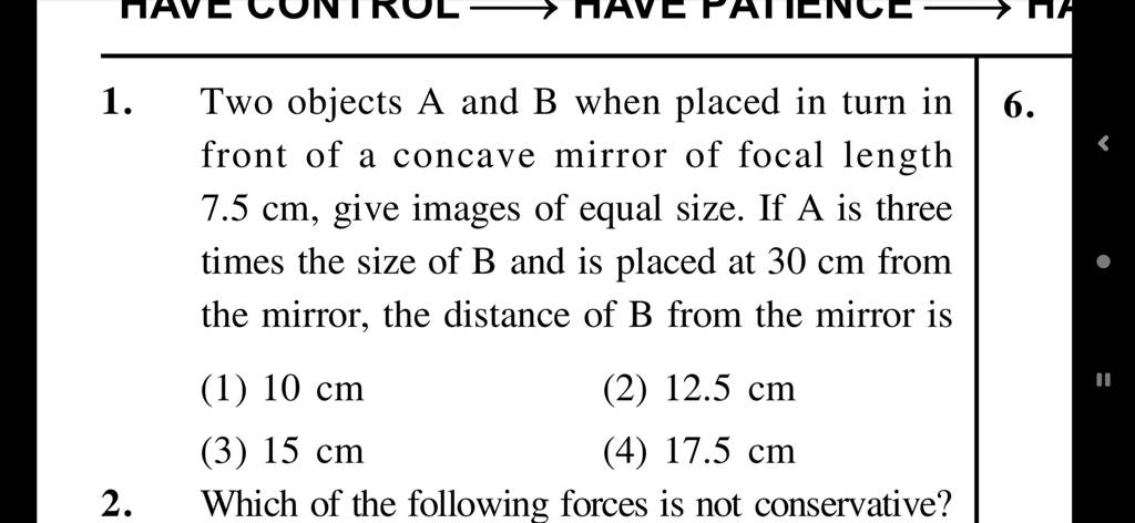 Two objects A and B when placed in turn in front of a concave mirror of f..