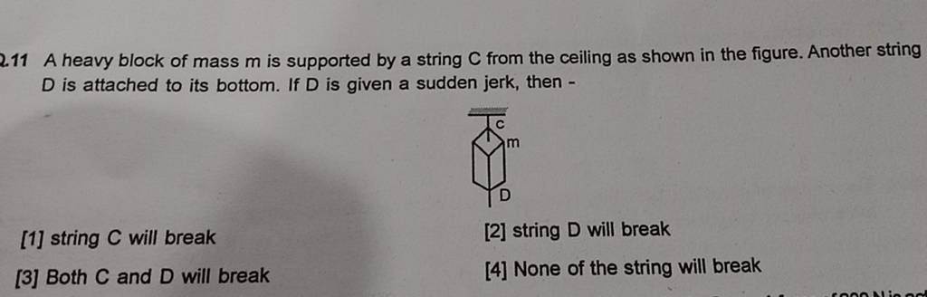 211 A heavy block of mass m is supported by a string C from the ceiling a..