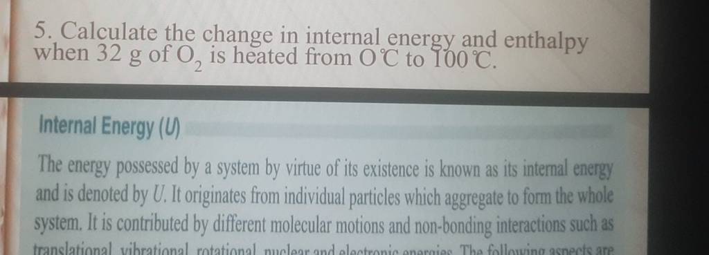 5. Calculate the change in internal energy and enthalpy when 32 g of O2