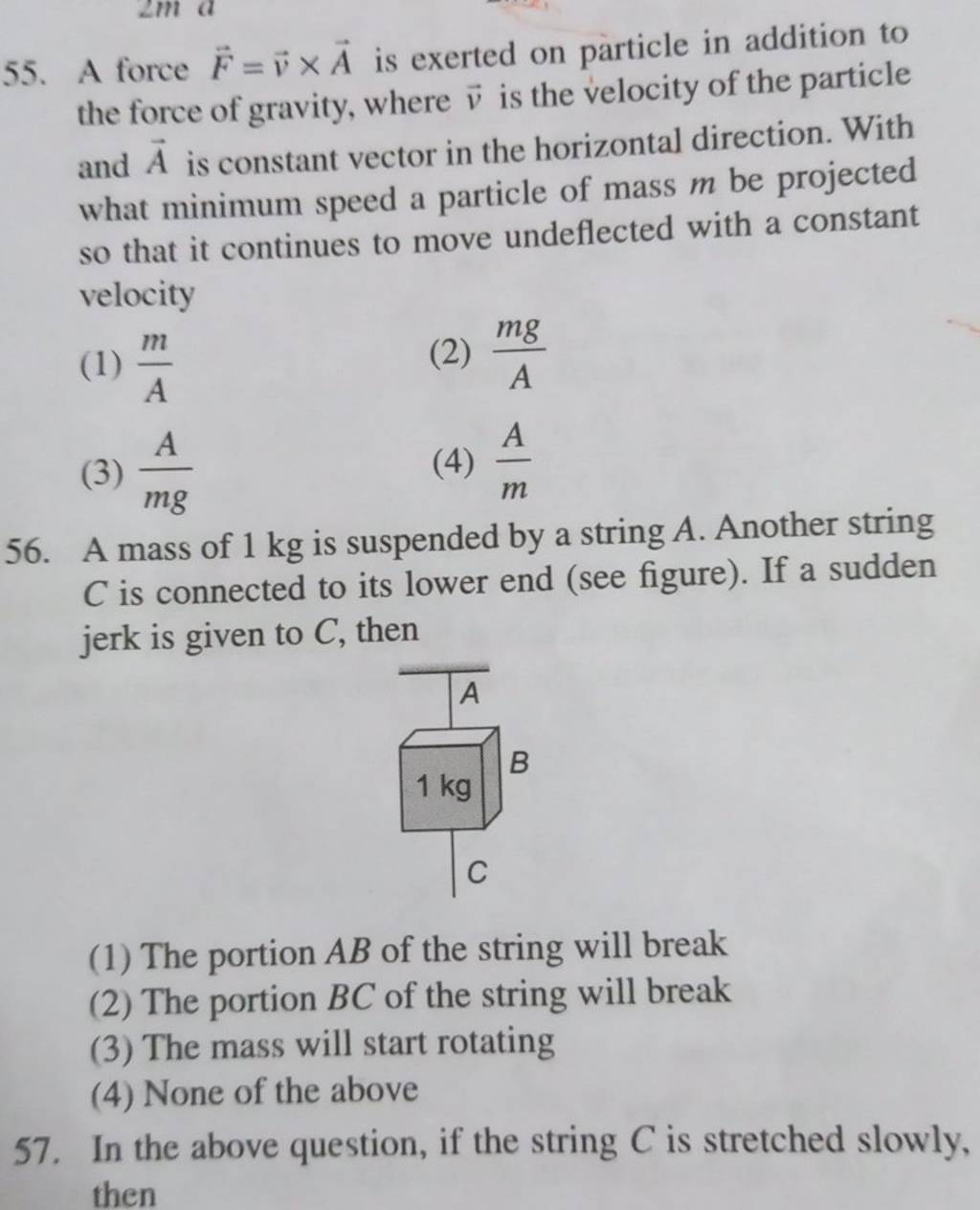A force F=v×A is exerted on particle in addition to the force of gravity,..