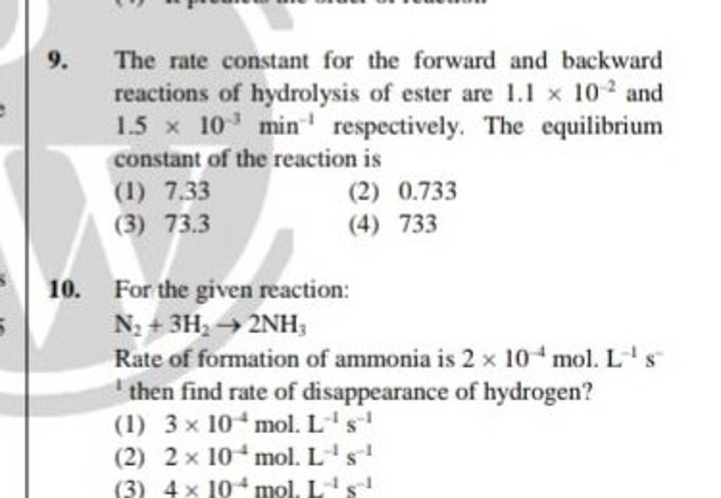 For the given reaction: N2 +3H2 →2NH3 Rate of formation of ammonia is 2×..