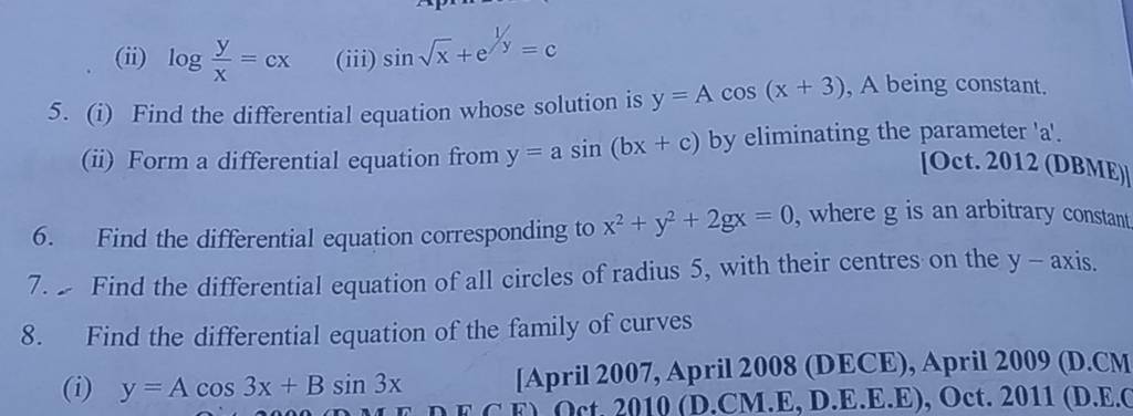 5. (i) Find the differential equation whose solution is y=Acos(x+3),A bei..