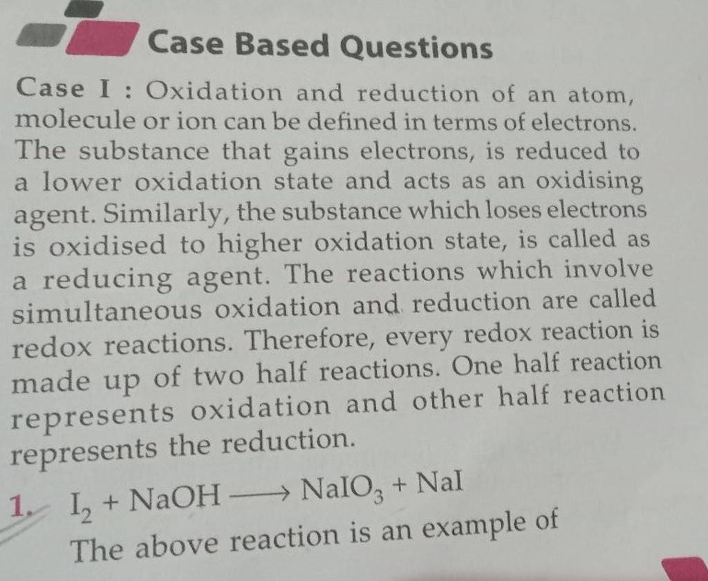 Case Based Questions Case I : Oxidation and reduction of an atom, molecul..