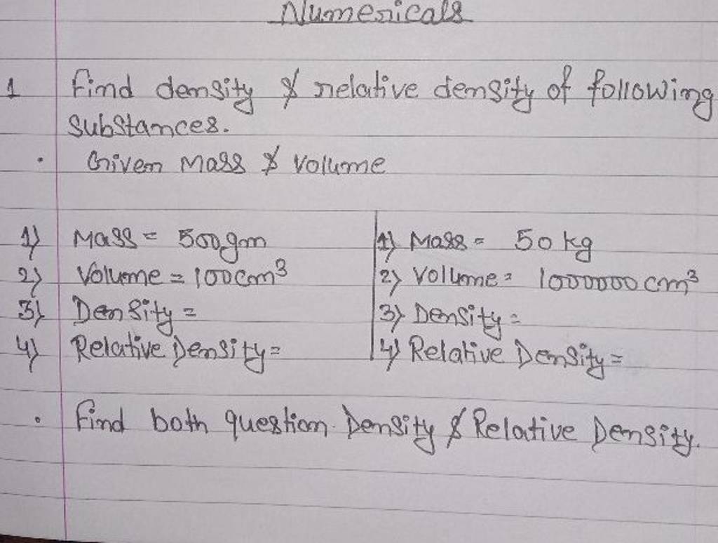 1 Find density \& relative density of following Substances. - Given mass