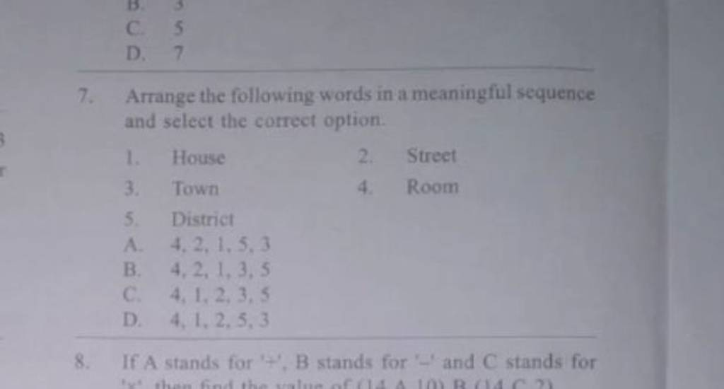 7. Arrange the following words in a meaningful sequence and select the co..