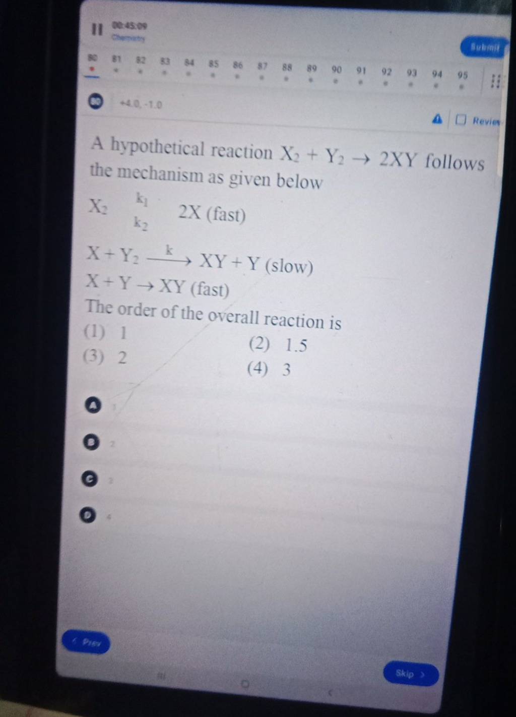 A hypothetical reaction X2 +Y2 →2XY follows the mechanism as given below