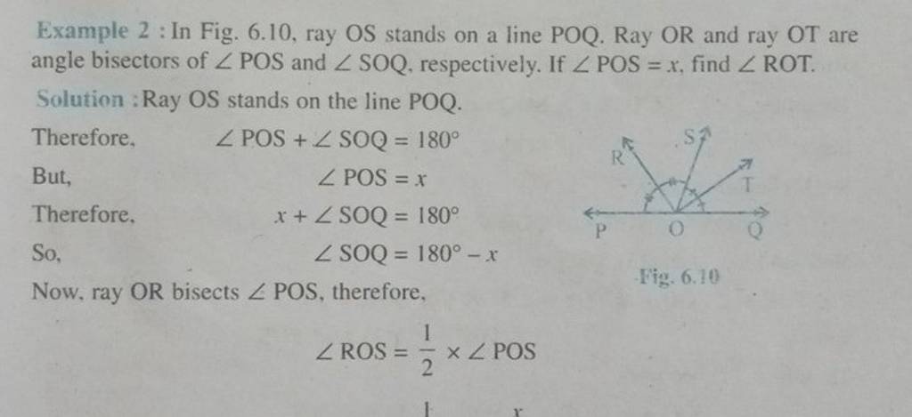 Example 2 : In Fig. 6.10, ray OS stands on a line POQ. Ray OR and ray OT