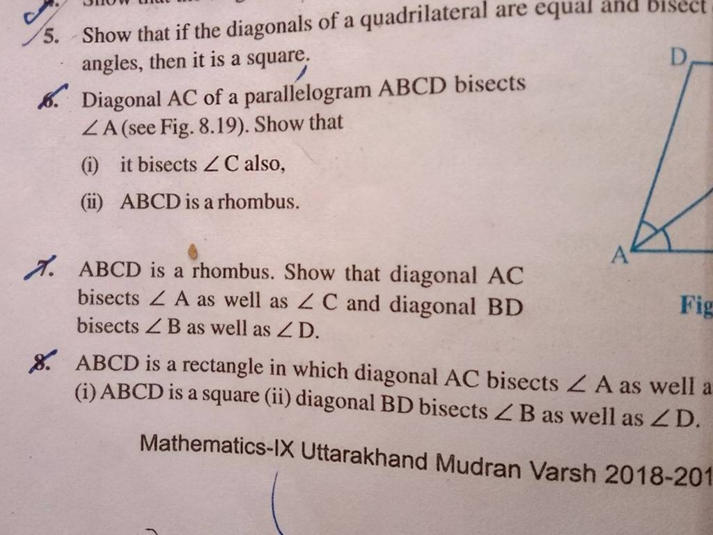 5. Show that if the diagonals of a quadrilateral are equal and bisect ang..
