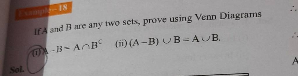 If A and B are any two sets, prove using Venn Diagrams (ii) (A−B)∪B=A∪B. If A and B are any two sets, prove using Venn Diagrams (ii) (A−B)∪B=A∪B.
