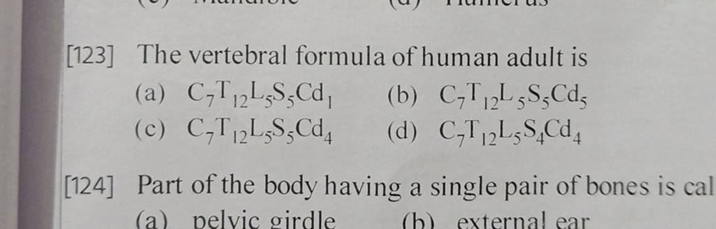 [123] The vertebral formula of human adult is | Filo