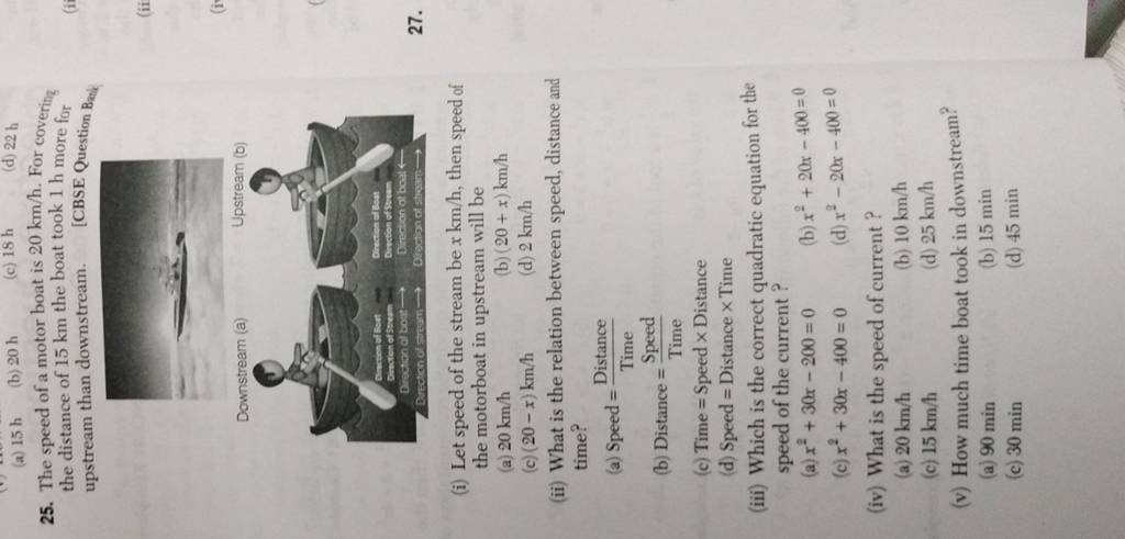 25. The speed of a motor boat is 20 km/h. For covering the distance of 15..