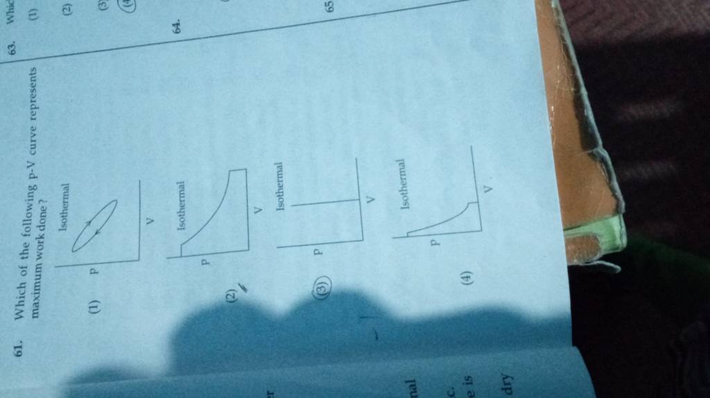 61. Which of the following p-V curve represents maximum work done? 63. Wh..