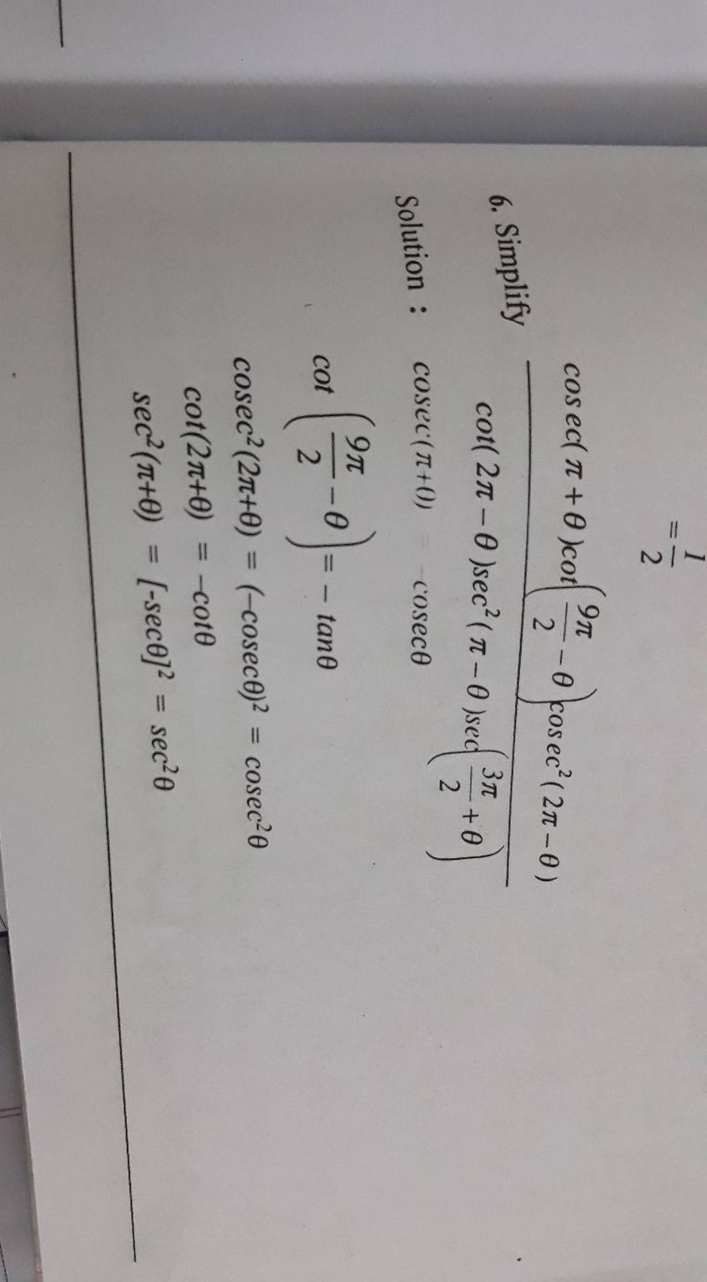 =21 cot(2π−θ)sec2(π−θ)sec(23π +θ)cosec(π+θ)cot(29π −θ)cosec2(2π−θ) Solu..