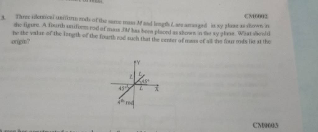 CM00\%2 3. Three identical uniform rods of the same mass M and length L a..