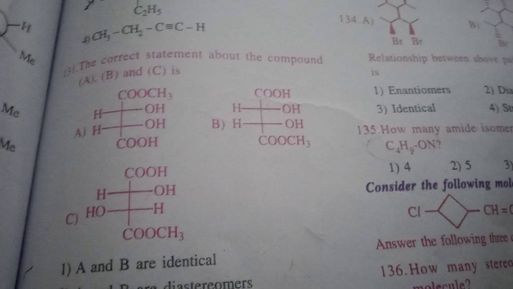 A) \mathrm{COOCH_{3}}COHH 1) Enantiomers 3) Identical C) 1) 4 2) 5 Consid..