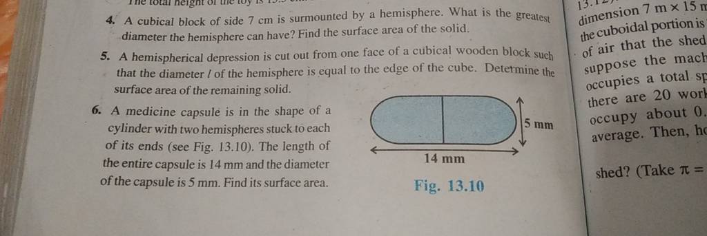 4. A cubical block of side 7 cm is surmounted by a hemisphere. What is th..