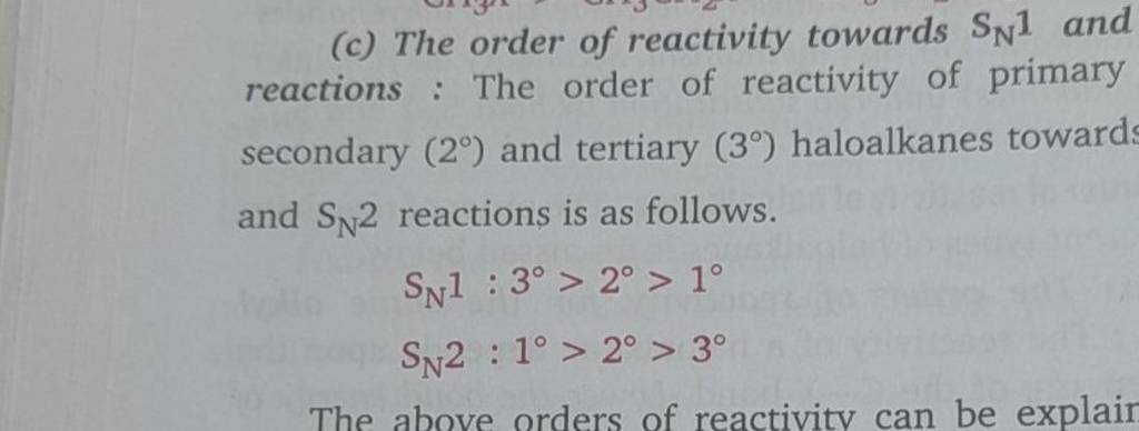 (c) The order of reactivity towards SN1 and reactions : The order of rea..