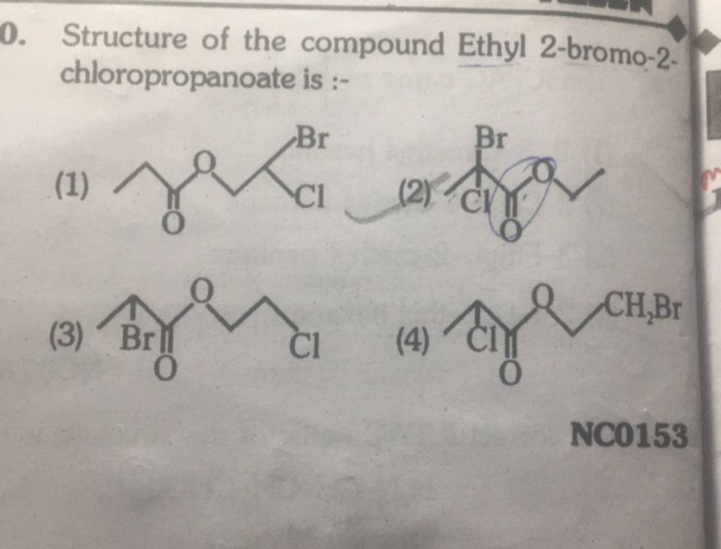 Structure of the compound Ethyl 2-bromo-2chloropropanoate is :- | Filo