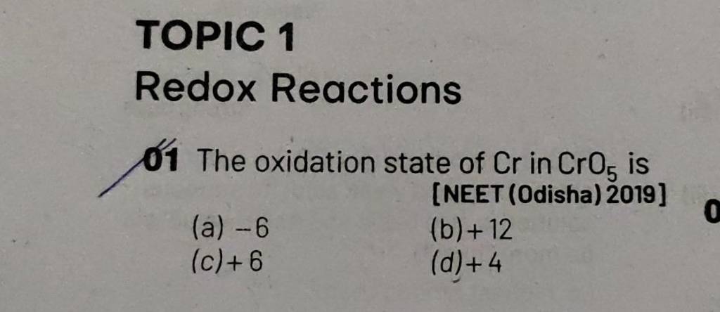 TOPIC 1 Redox Reactions of The oxidation state of Cr in CrO5 is [NEET (O..
