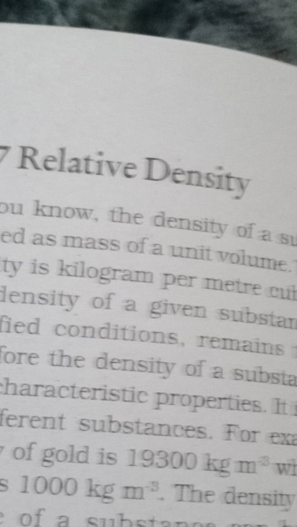 Relative Density know, the density of a s ed as mass of a unit volume. ty..