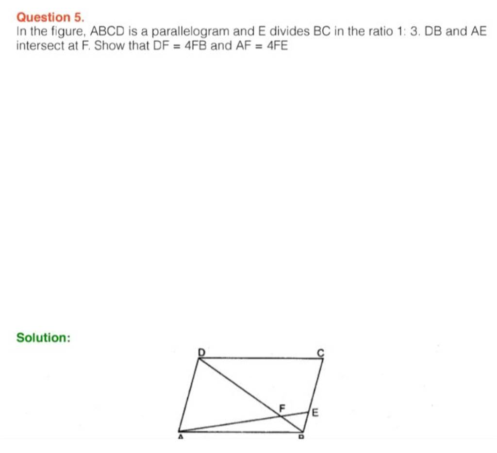 Question 5. In the figure, ABCD is a parallelogram and E divides BC in th..