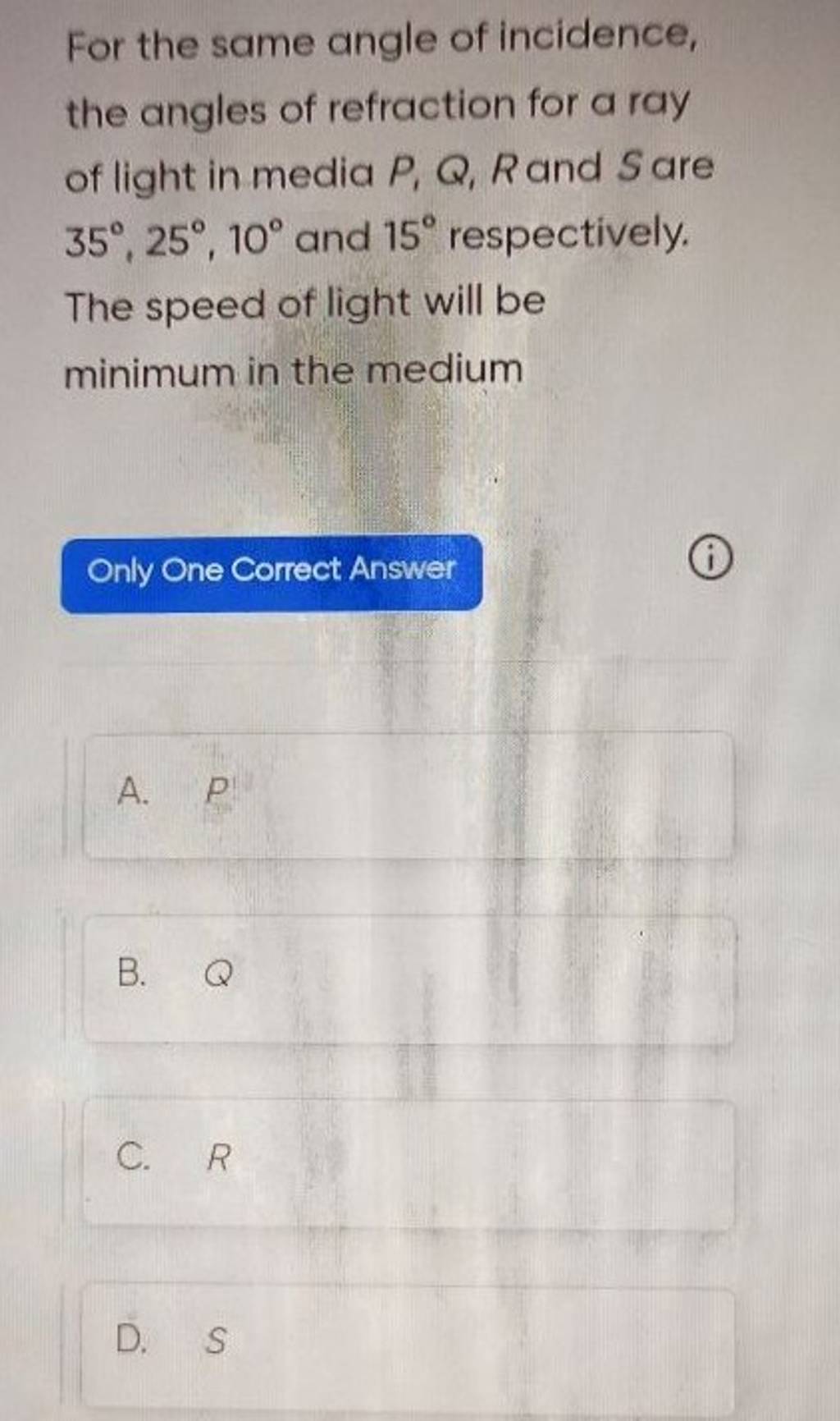 For the same angle of incidence, the angles of refraction for a ray of li..