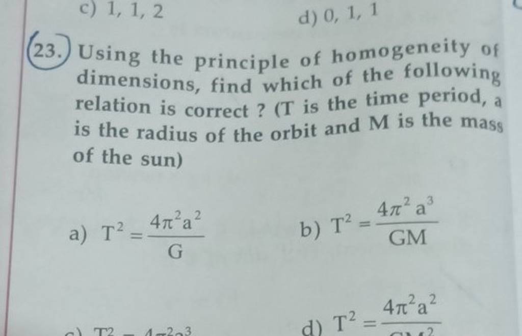 (23. Using the principle of homogeneity of dimensions, find which of the