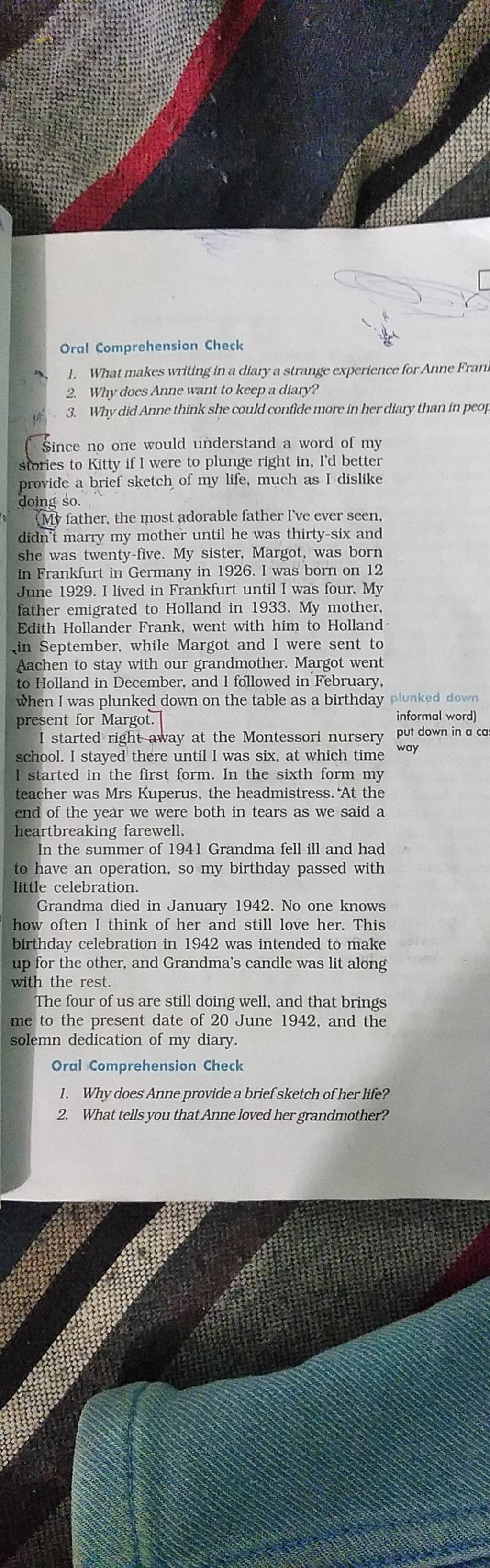 1. What makes writing in a diary a strange experience for Anne Frank Why