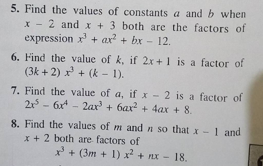 5. Find the values of constants a and b when x−2 and x+3 both are the fac..