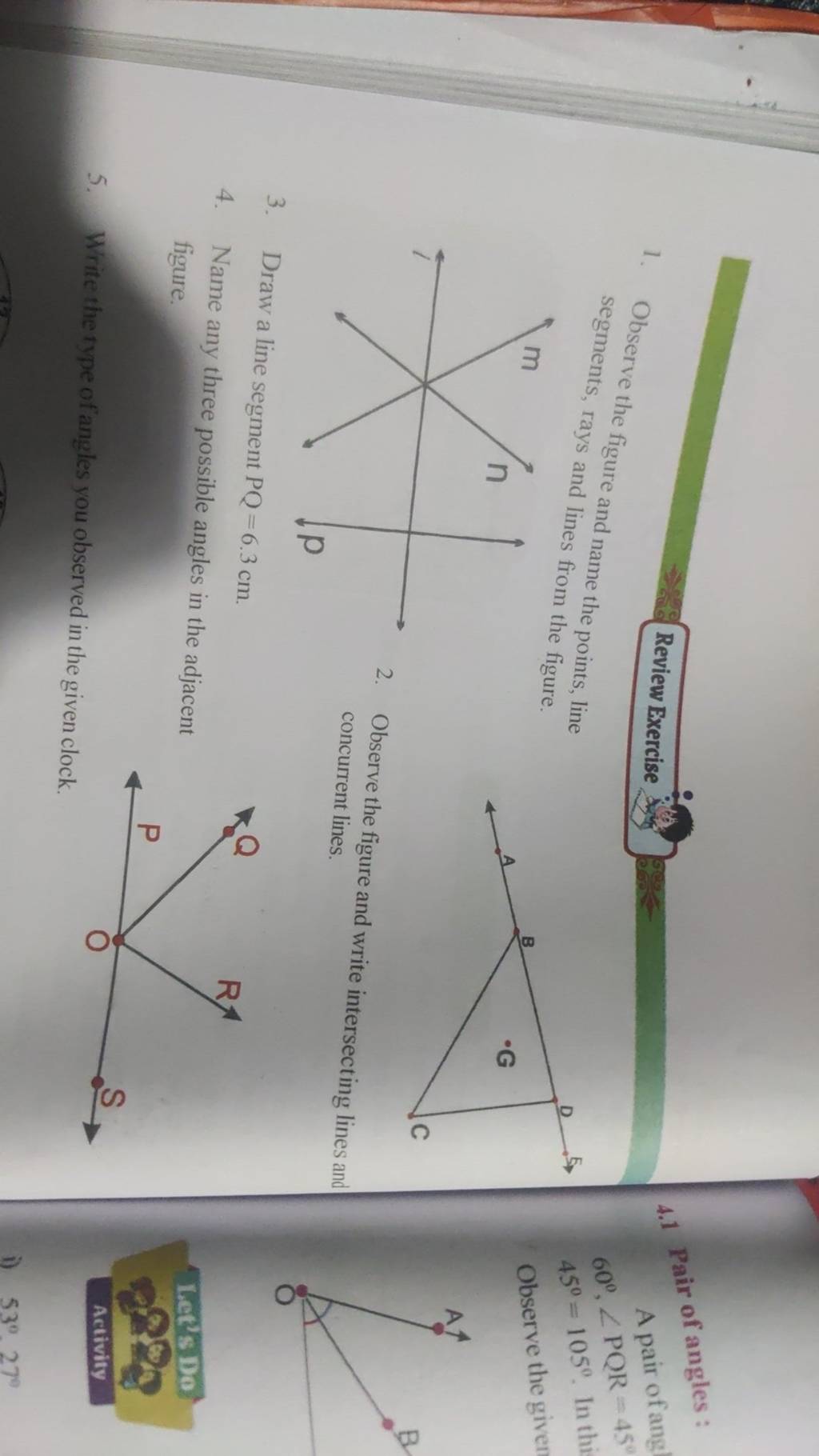 1. Observe the figure and name the points, line segments, rays and lines