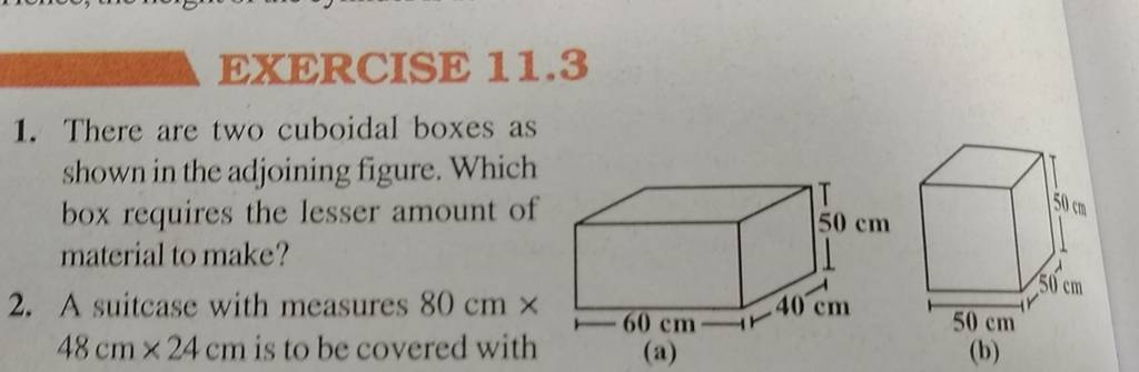 EXERCISE 1.3 1. There are two cuboidal boxes as shown in the adjoining fi..