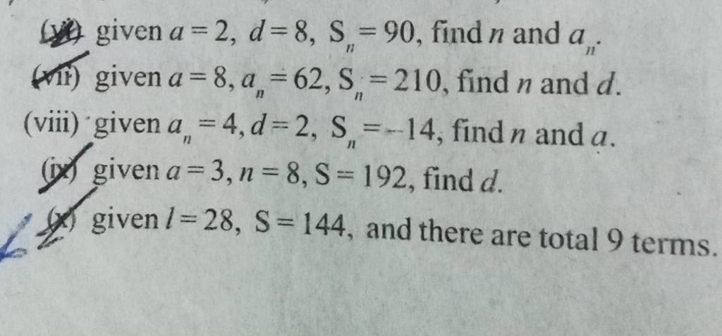 (1) given a=2,d=8, Sn =90, find n and an (nit) given a=8,an =62, Sn =210..