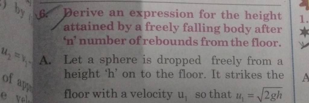 Derive an expression for the height attained by a freely falling body aft..