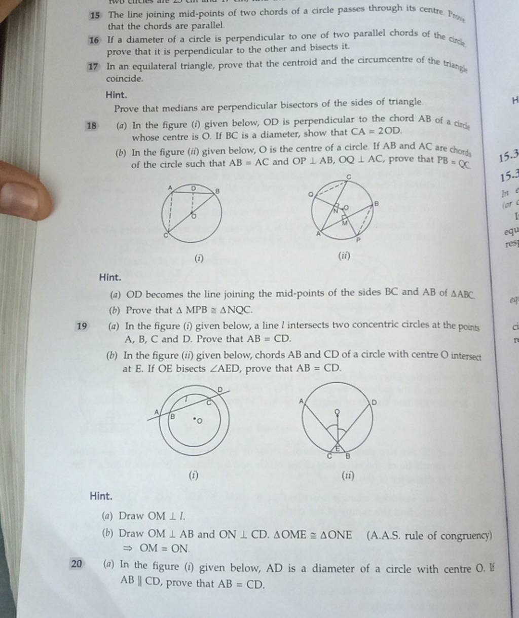 15 The line joining mid-points of two chords of a circle passes through i..