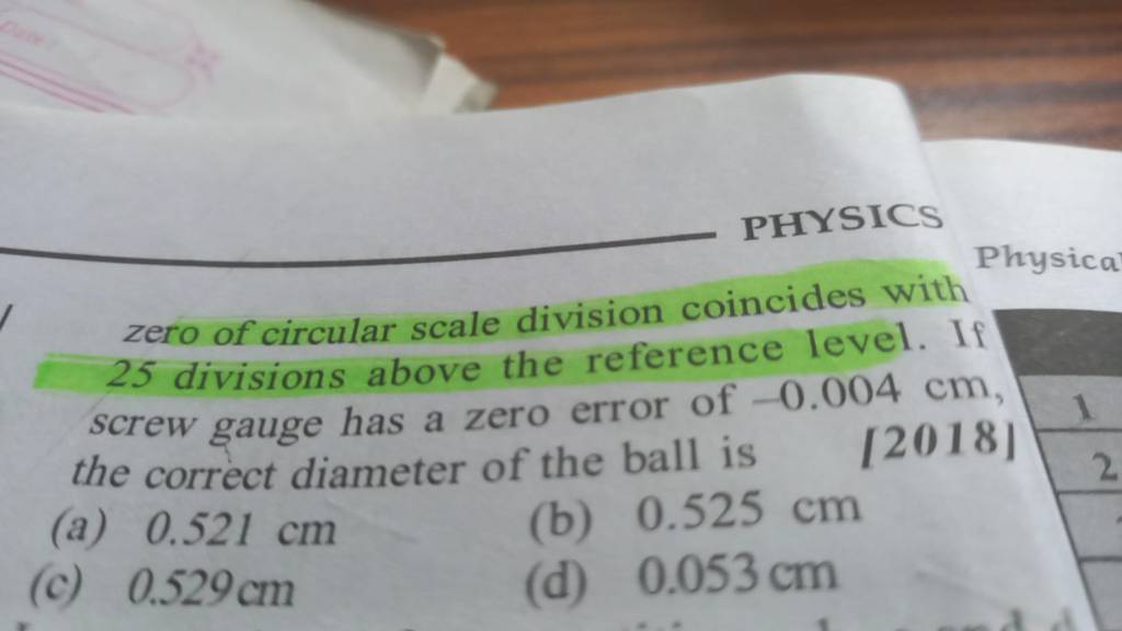 PHYSICS zero of circular scale division coincides with 25 divisions above..