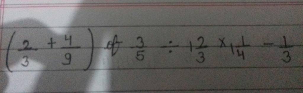 (32 +94 ) of 53 ÷132 x141 −31 | Filo