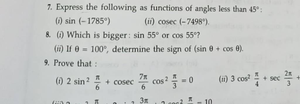 7. Express the following as functions of angles less than 45∘ : (i) sin(−..