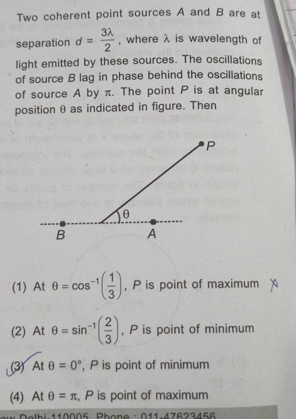 Two coherent point sources A and B are at separation d=23λ , where λ is w..