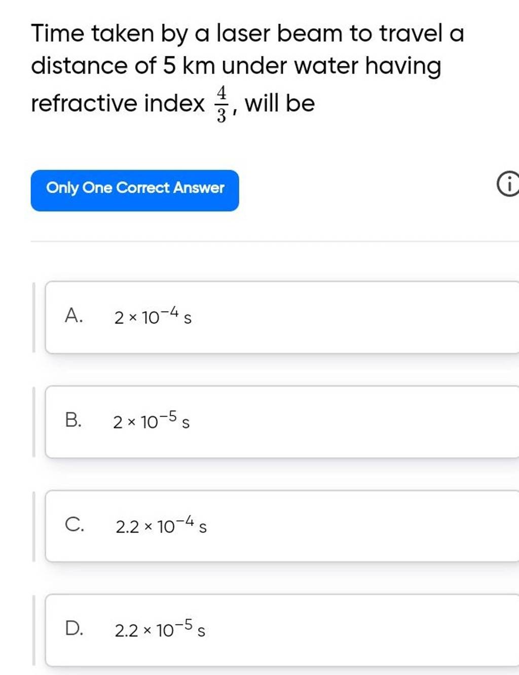 Time taken by a laser beam to travel a distance of 5 km under water havin..