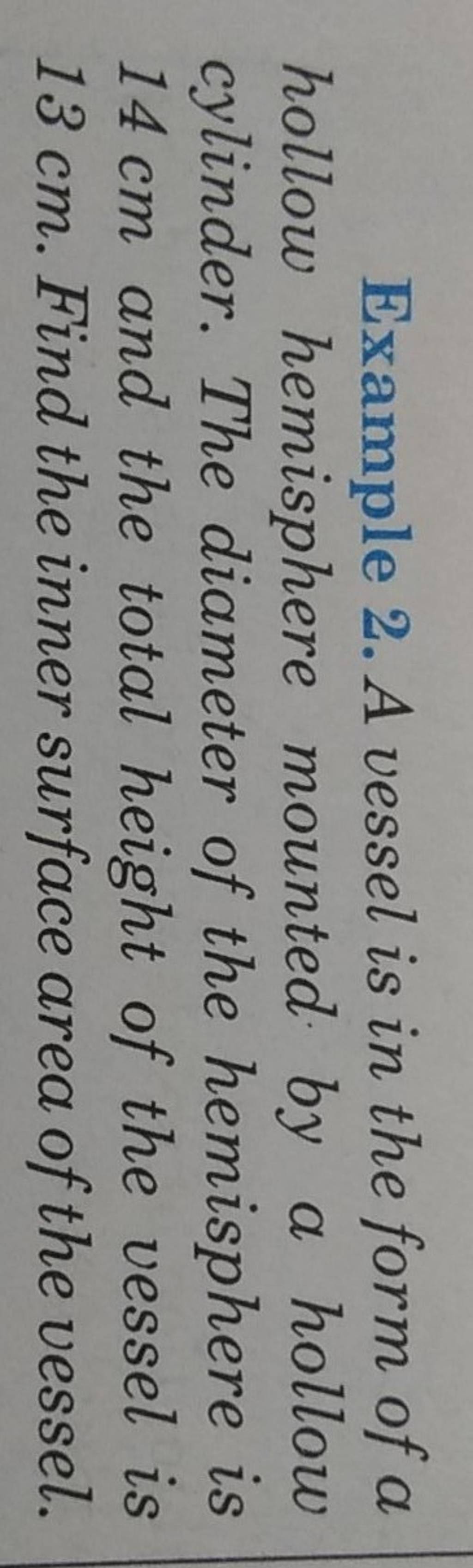 Example 2. A vessel is in the form of a hollow hemisphere mounted by a ho..