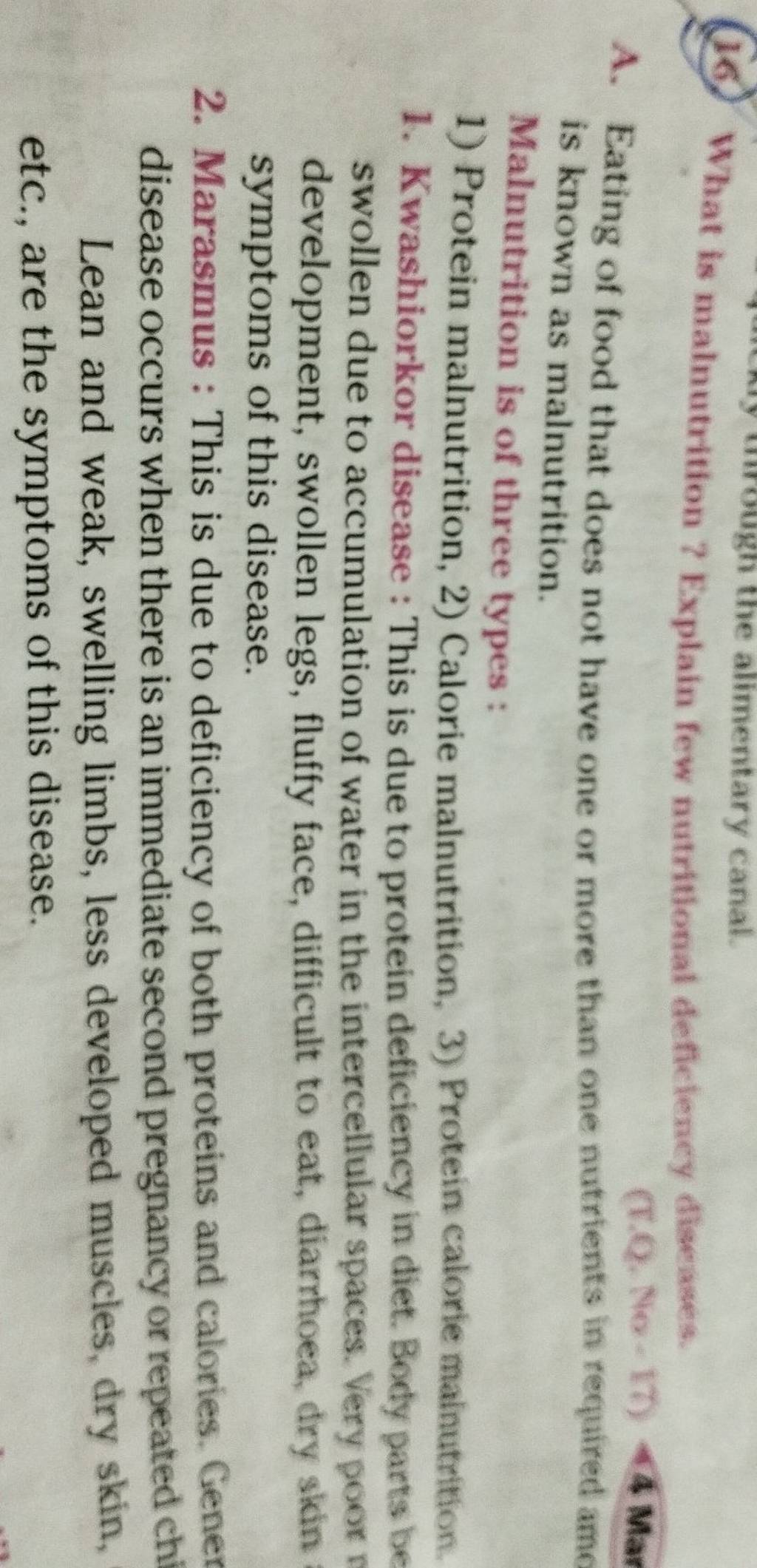(16) What is malnutrition? Explain few nutritional deficleney diseases. i..