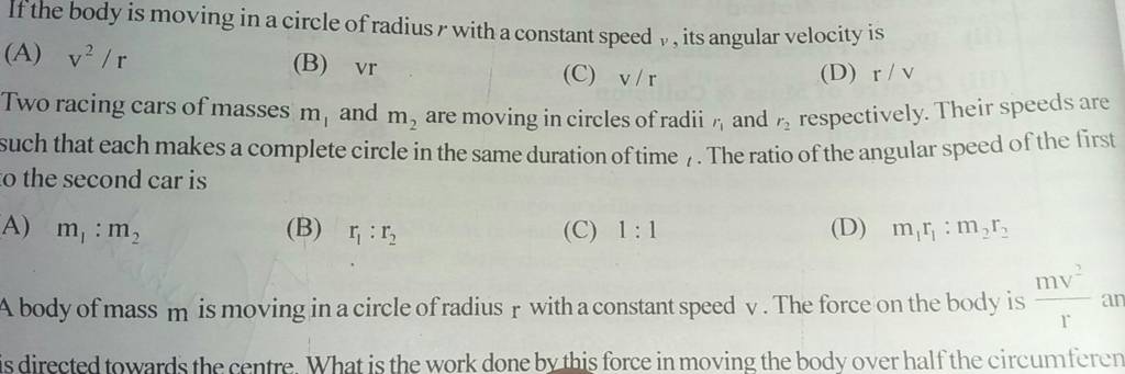 If the body is moving in a circle of radius r with a constant speed v, it..
