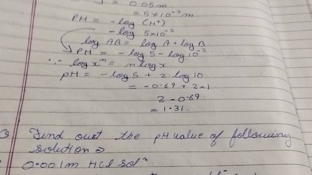 P H=-\log \left(H^{+}\right) \\ -\log 5 \times 10^{-2} m \\ \log A B=\log..