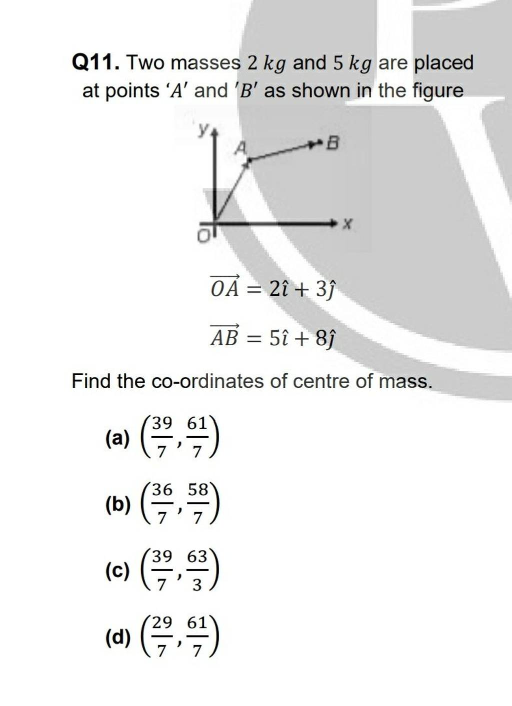 Q11 Two Masses 2 Kg And 5 Kg Are Placed At Points A And B As Sho