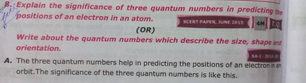 8. Explain the significance of three quantum numbers in predicting the fo..