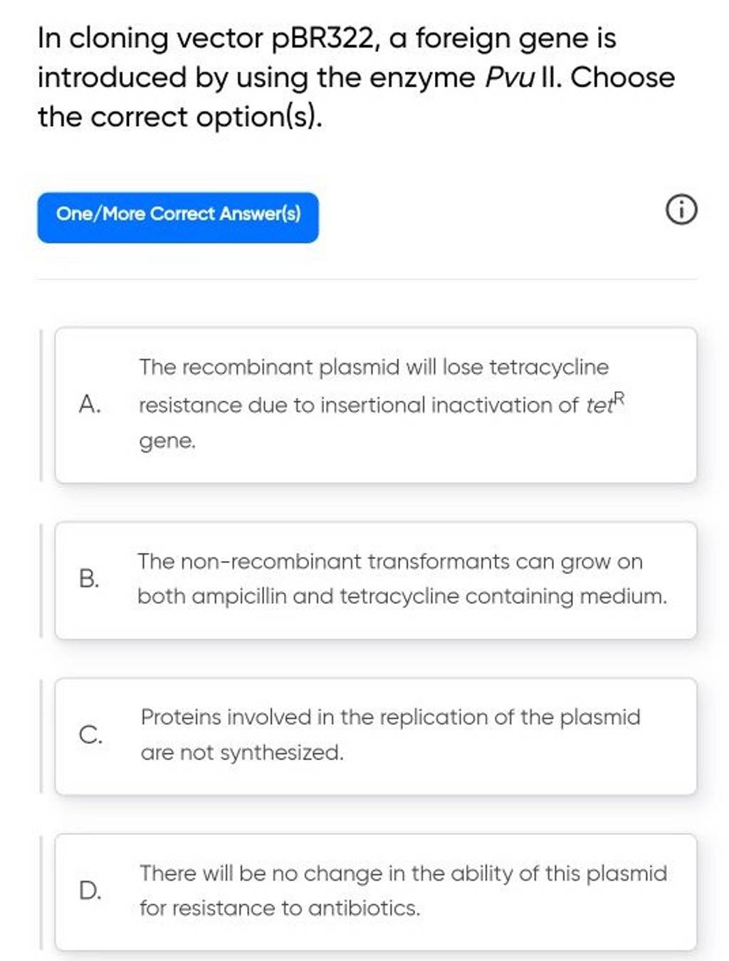 In cloning vector pBR322, a foreign gene is introduced by using the enzym..