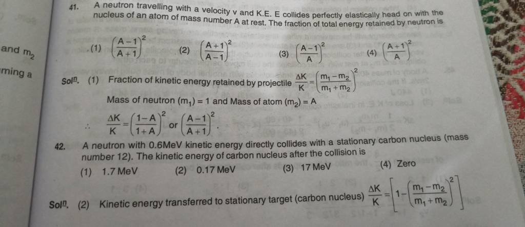(1) Fraction of kinetic energy retained by projectile KΔK =(m1 +m2 m1 −m2..