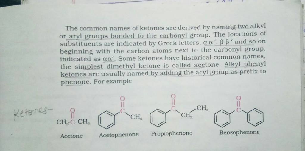 The common names of ketones are derived by naming two alkyl or aryl group..
